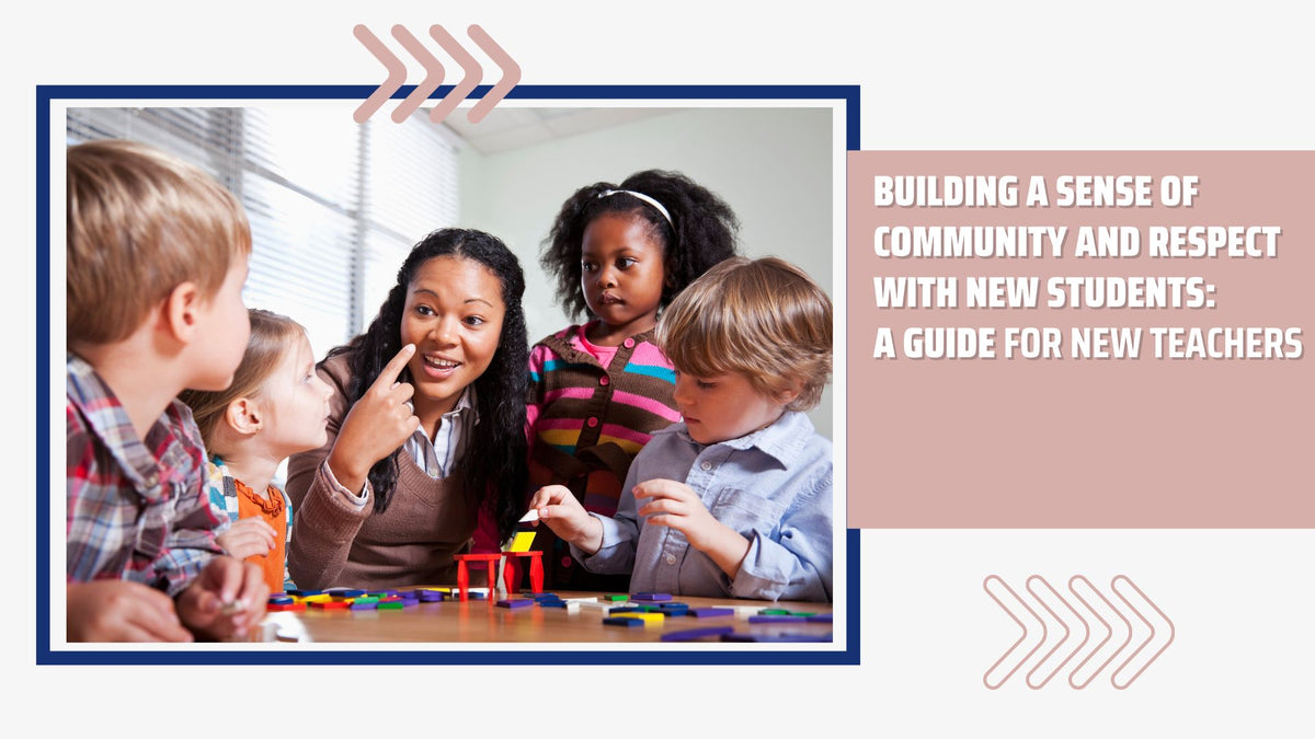 Building a Sense of Community and Respect with New Students: A Guide ...